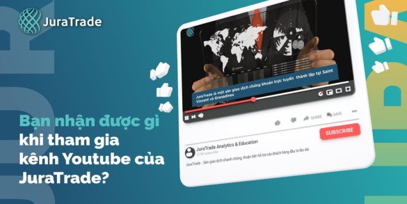 Kênh truyền thông youtube của JuraTrade có gì đặc biệt?